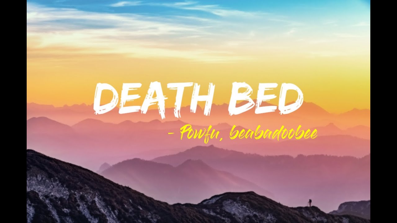 DEATH BED - POWFU ft. BEABADOOBEE ( lyrics ) | Don't stay awake for too ...