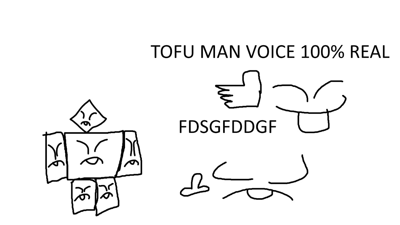 HOW TO MAKE A TOFU MAN VOICE FROM THE PEAK SONG CALLED 豆腐杀手(TOFU SLAYER ...