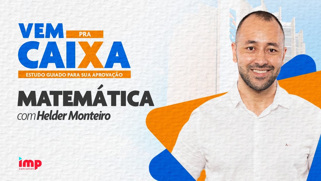 Vem pra Caixa: Estudo Guiado de Matemática com Helder Monteiro - YouTube
