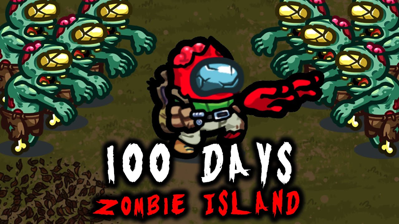 I Spent 100 Days in a Zombie Apocalypse Island in Among Us... - YouTube