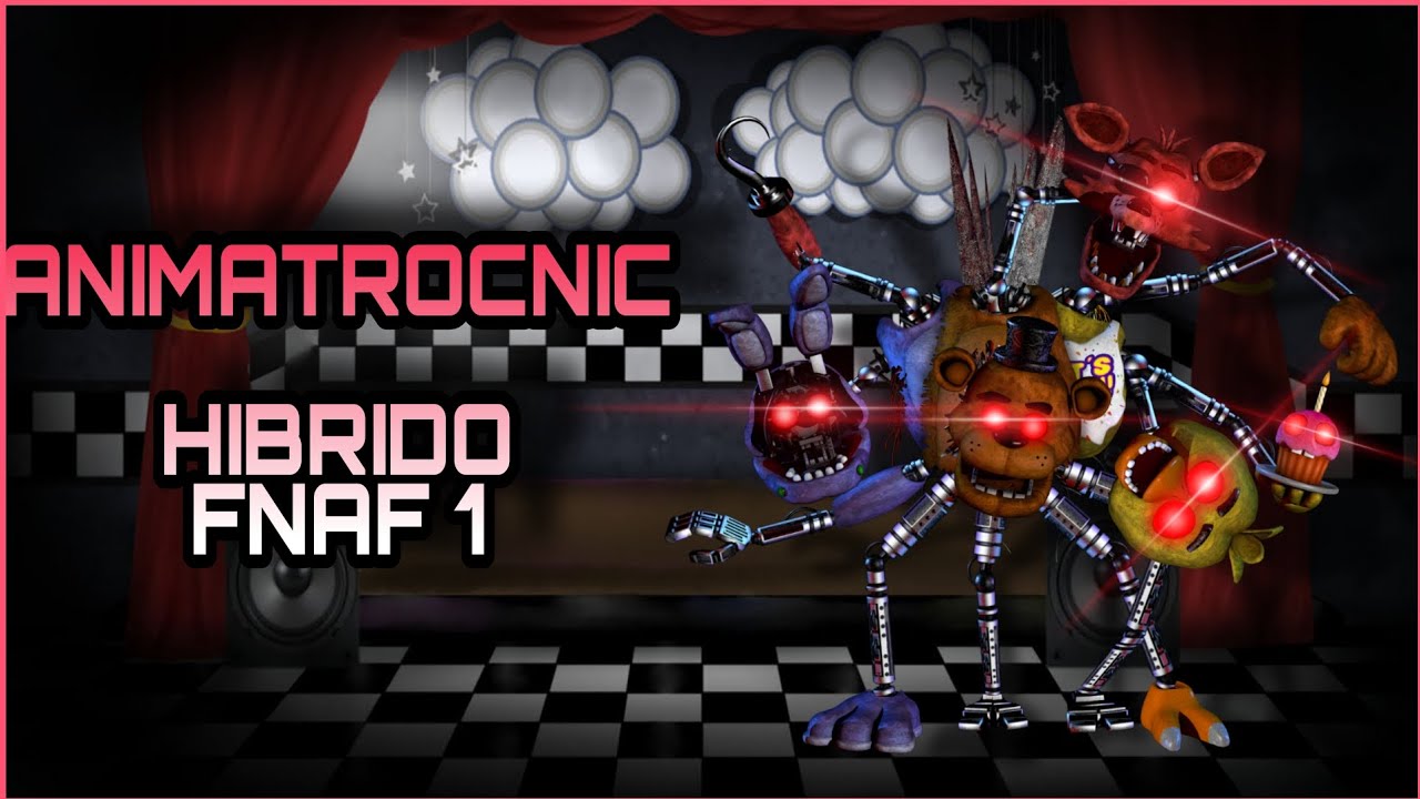 /SPEED EDIT/-ANIMATRONIC HIBRID(hibrido) FNAF 1 - YouTube