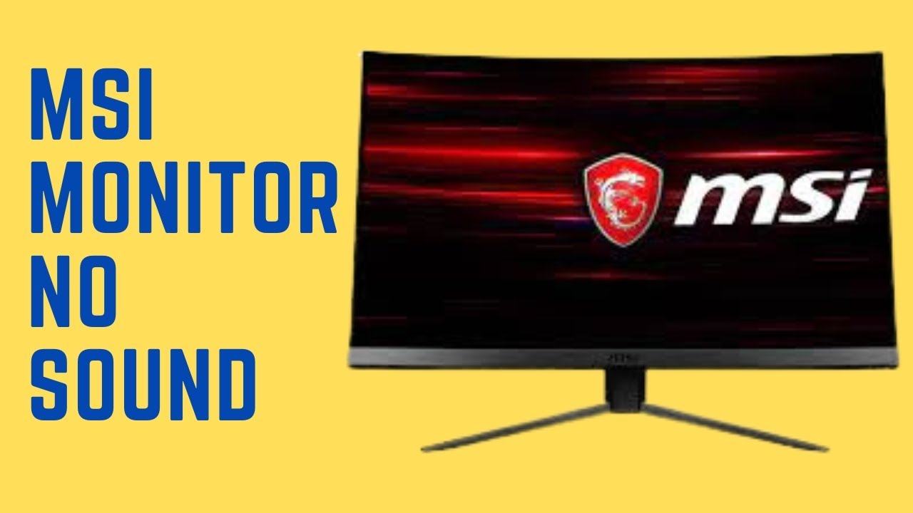 How To Get Sound On Your MSI Monitor | Enhance Your Viewing Experience ...