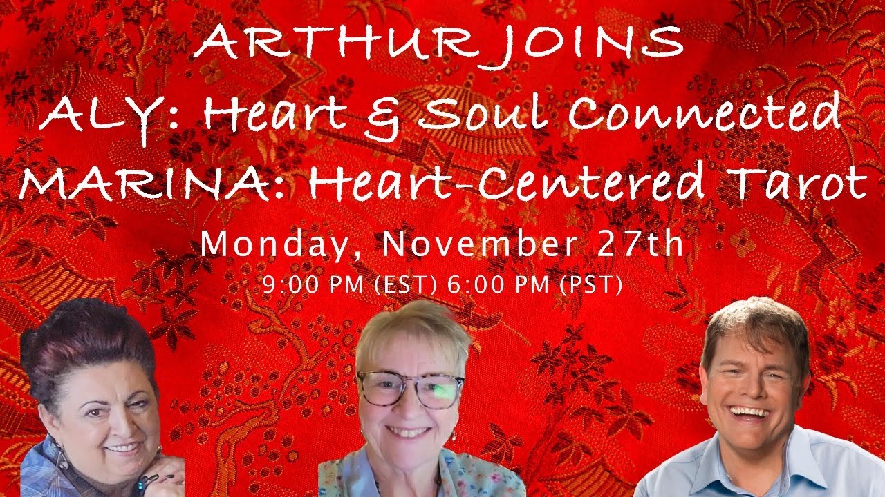 Arthur Joins Aly (Heart & Soul Connected) & Marina (Heart-Centered ...