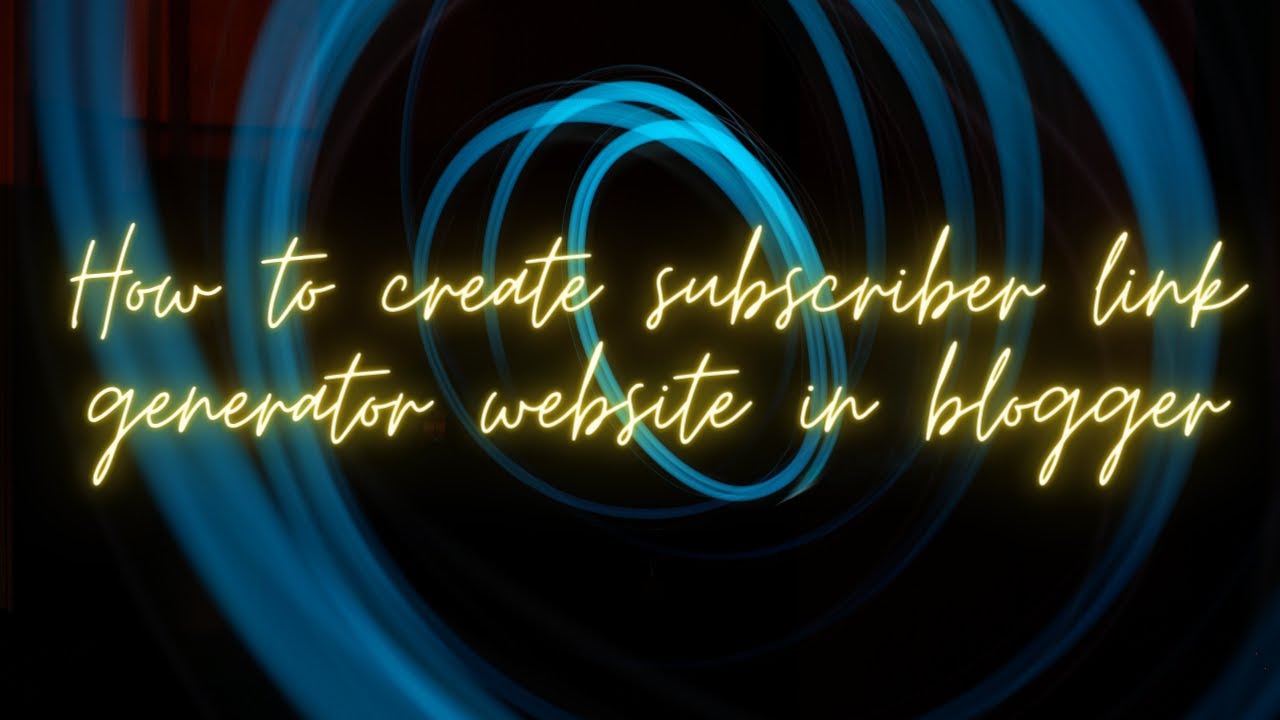 How to create subscriber link generator website in blogger ||# ...