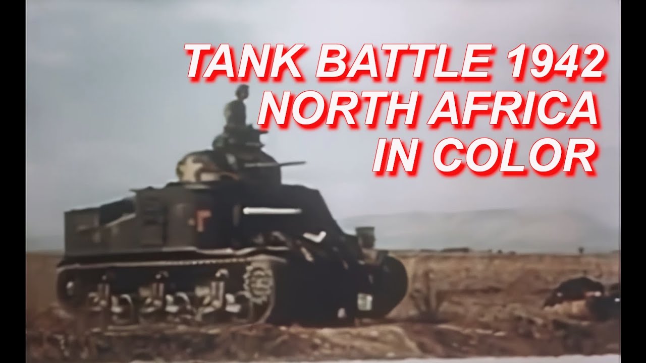 Tank batttle North Africa 1942 in original color combat footage [ WWII ...