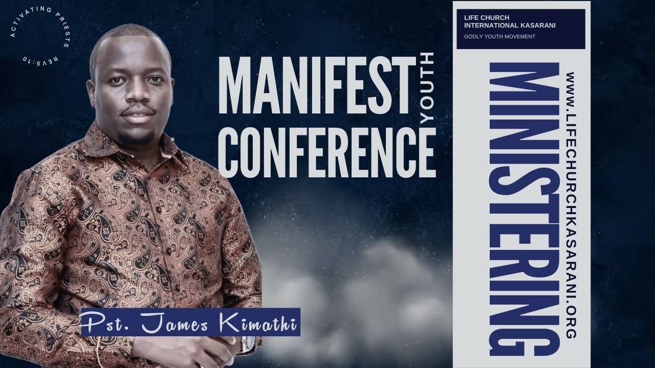 MANIFEST YOUTH CONFERENCE DAY 1 || PST JAMES KIMATHI || ACTIVATING ...