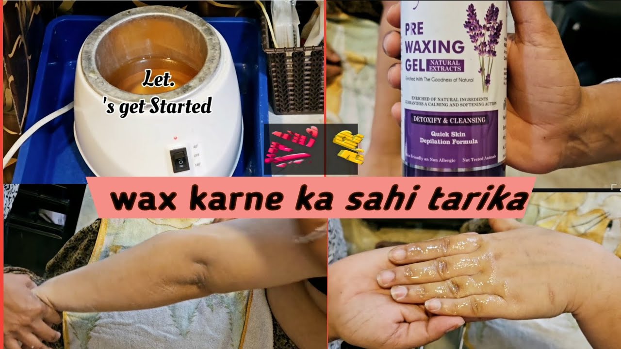 वेक्स करने का सही व आसान तरीका || How to do hand waxing ||Step-by-step ...