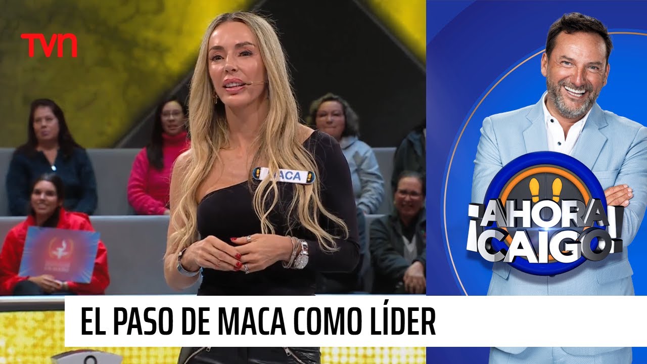 Revive el paso de Maca como líder | ¡Ahora caigo! - YouTube