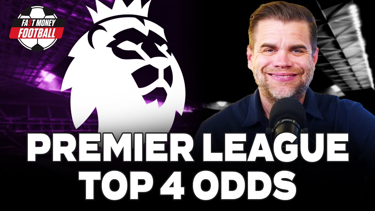 Premier League Top 4 Odds - YouTube
