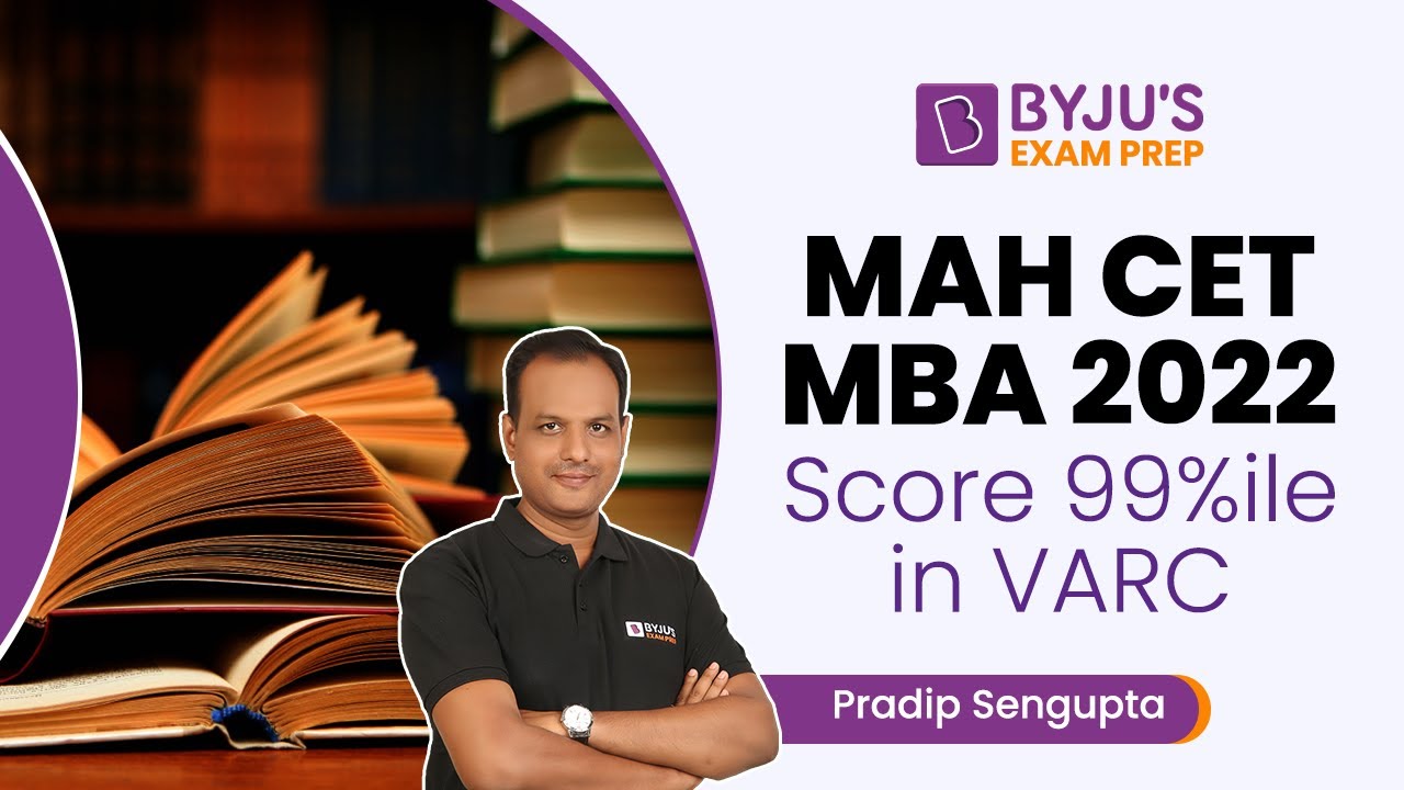 MAH CET MBA 2022 | Score 99%ile in VARC | Ace Your MH CET MBA Preparation | BYJU'S Exam Prep ...