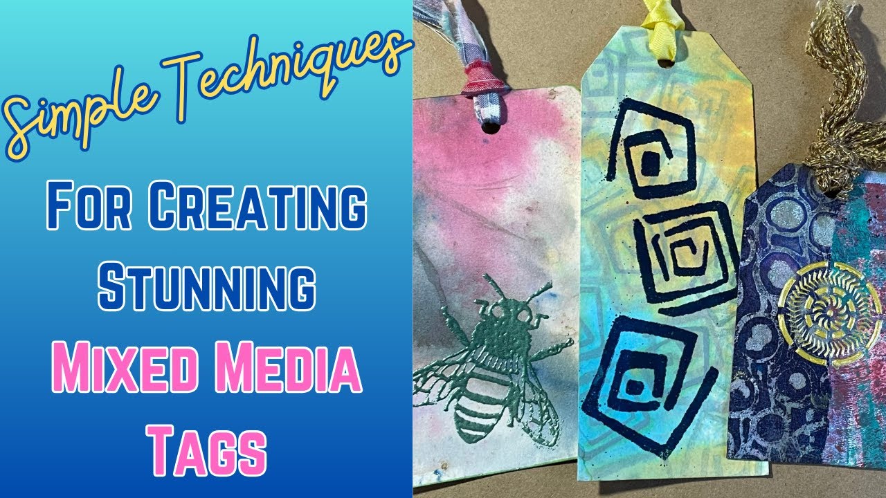 SIMPLE TECHNIQUES FOR CREATING STUNNING MIXED MEDIA TAGS! # ...