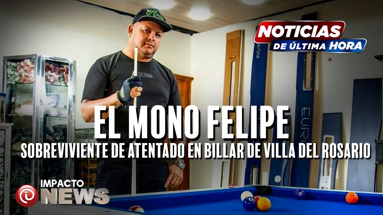 El Mono Felipe, sobreviviente de ataque armado en billar de Villa del ...