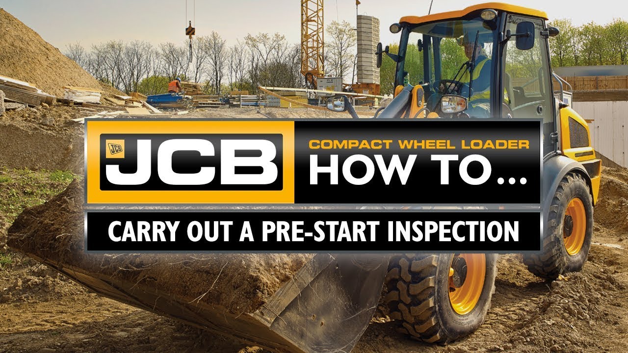 JCB Compact Wheel Loader How To - Carry out a pre-start inspection ...