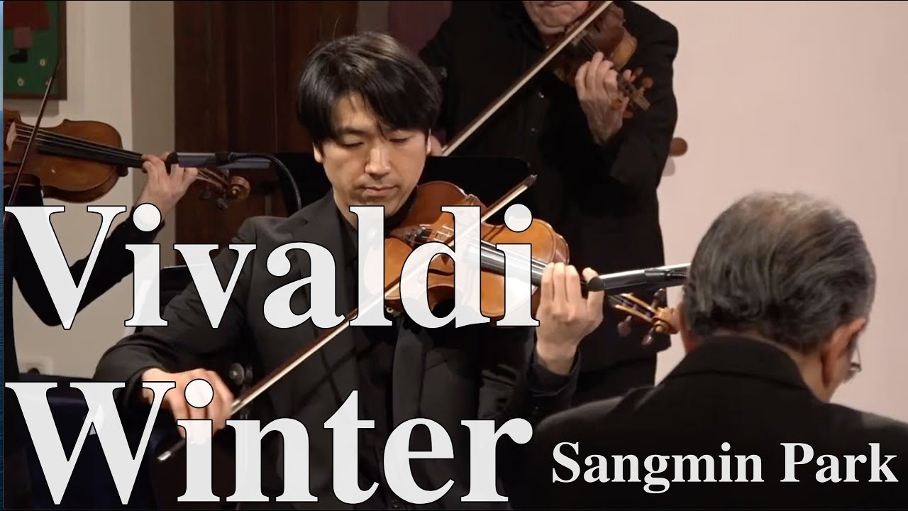 비발디 겨울 Vivaldi Concerto Op.8-4 'Winter', Four Seasons, Violin.Sangmin Park. Vier Jahreszeiten ...