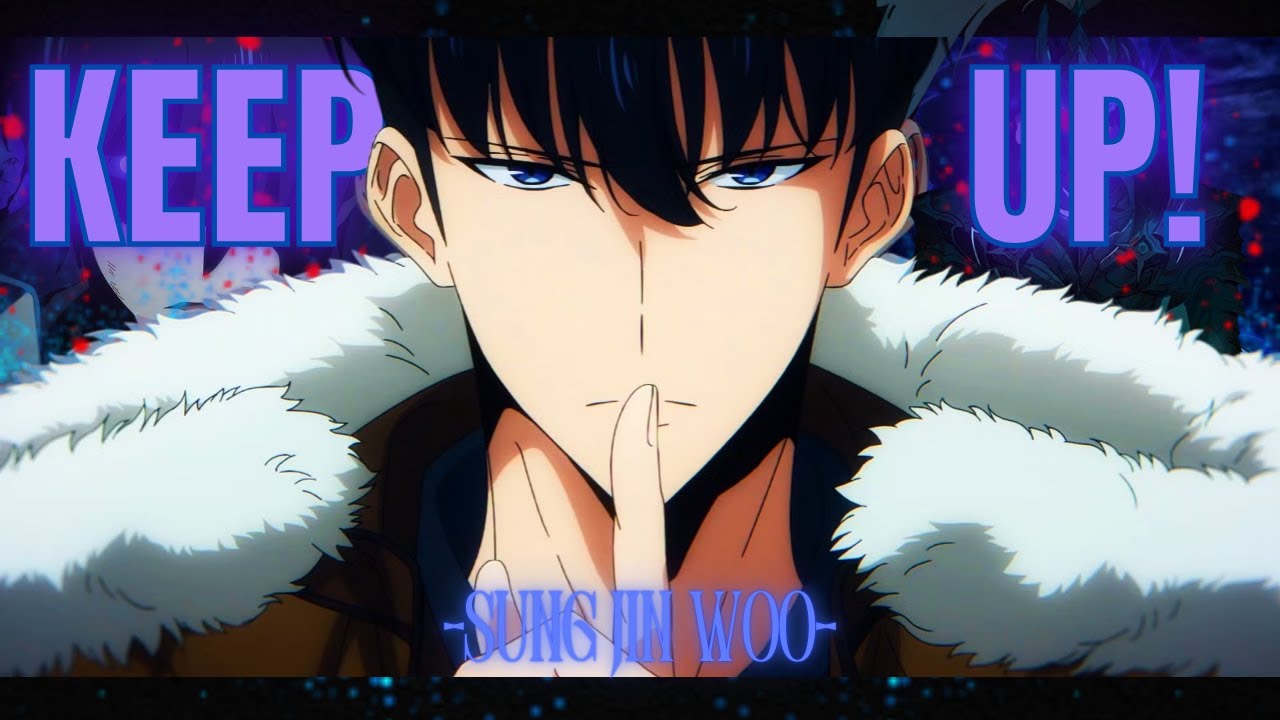 Sung Jin Woo - Keep Up 💨 [AMV/EDIT] - YouTube