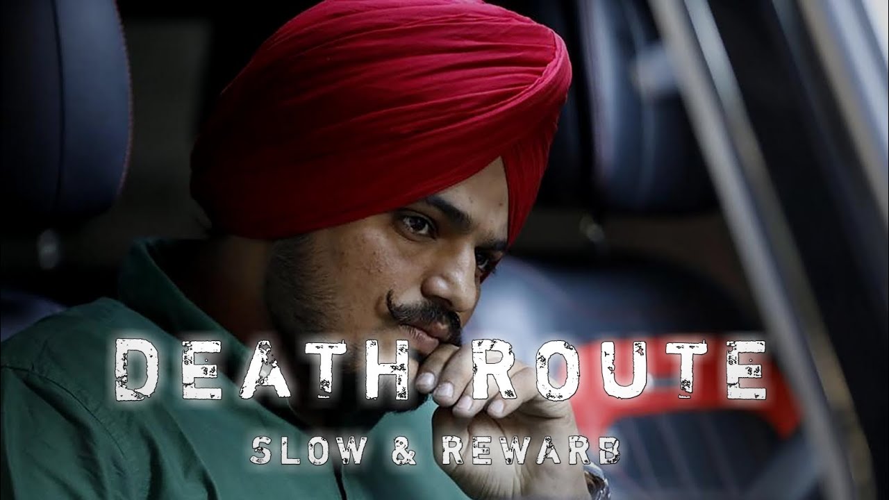 DEATH ROUTE ( Slow & Rewarb ) sidhu moose wala || #lofi #lyrics #song ...