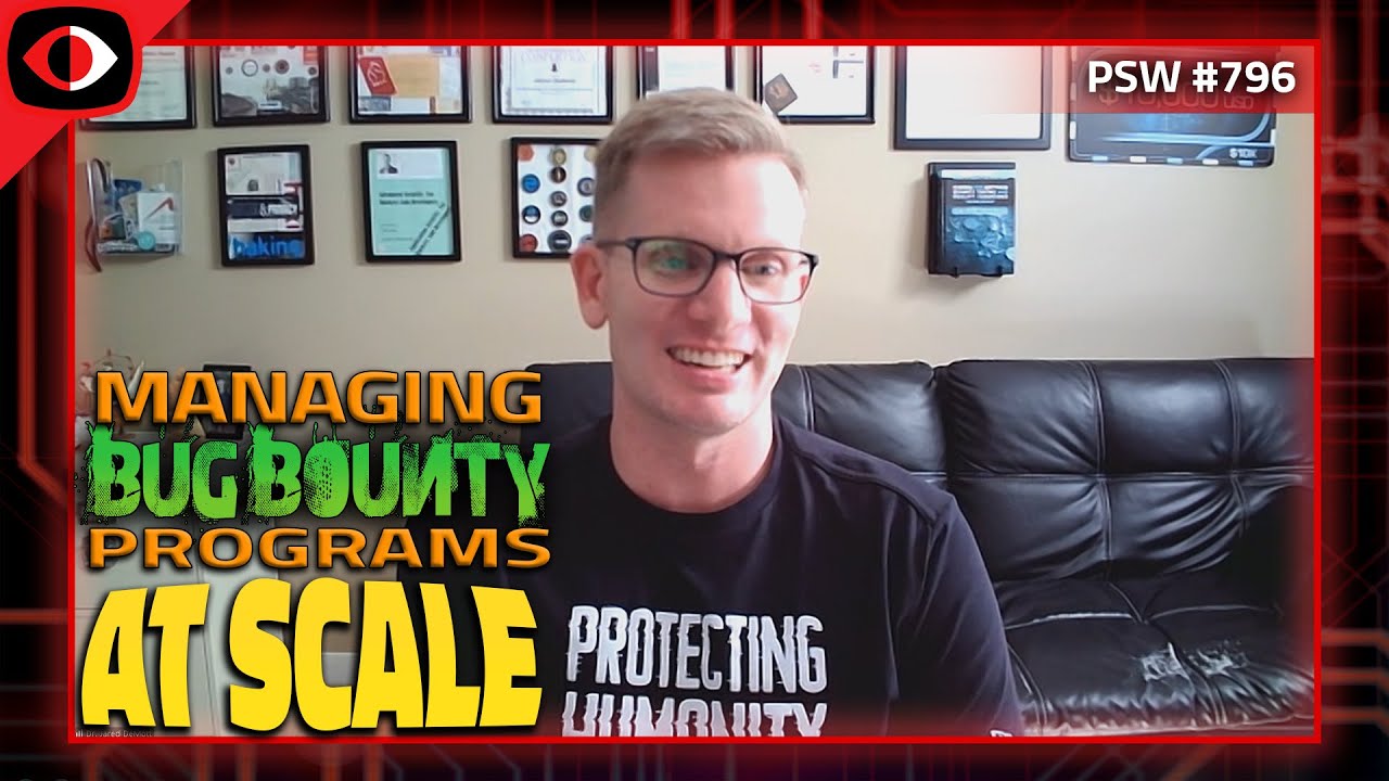 Managing Bug Bounty Programs At Scale - Dr. Jared DeMott - PSW #796 - YouTube