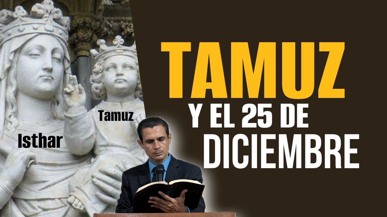TAMUZ Y EL 25 DE DICIEMBRE - YouTube