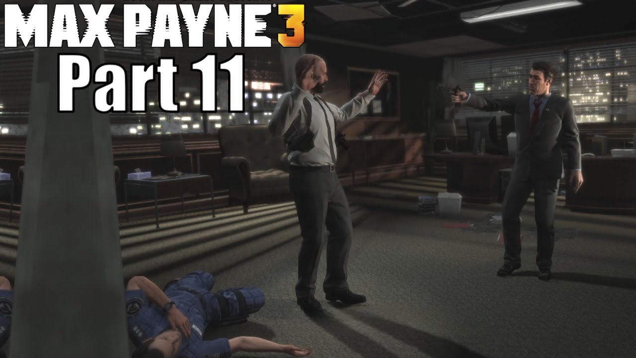 YOU SLIMY LITTLE RAT!!! I MAX PAYNE 3 PT. 11- Let's Play - YouTube