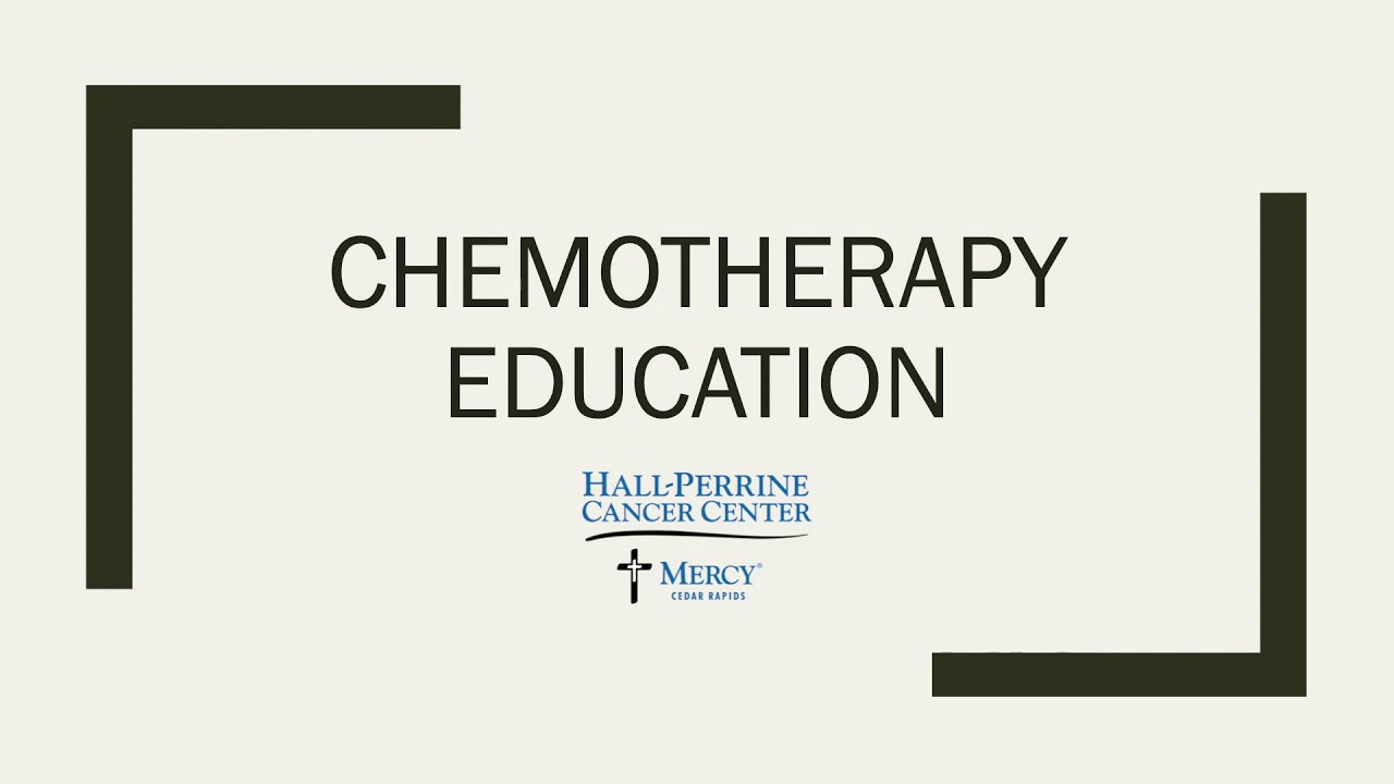 Chemotherapy and Nutrition Education - YouTube