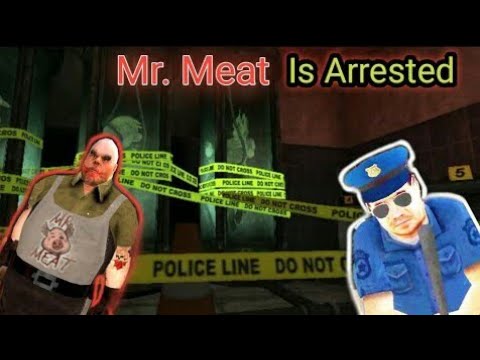 Mr. Meat arrested by police/use of camera in mr. Meat and full gameplay ...