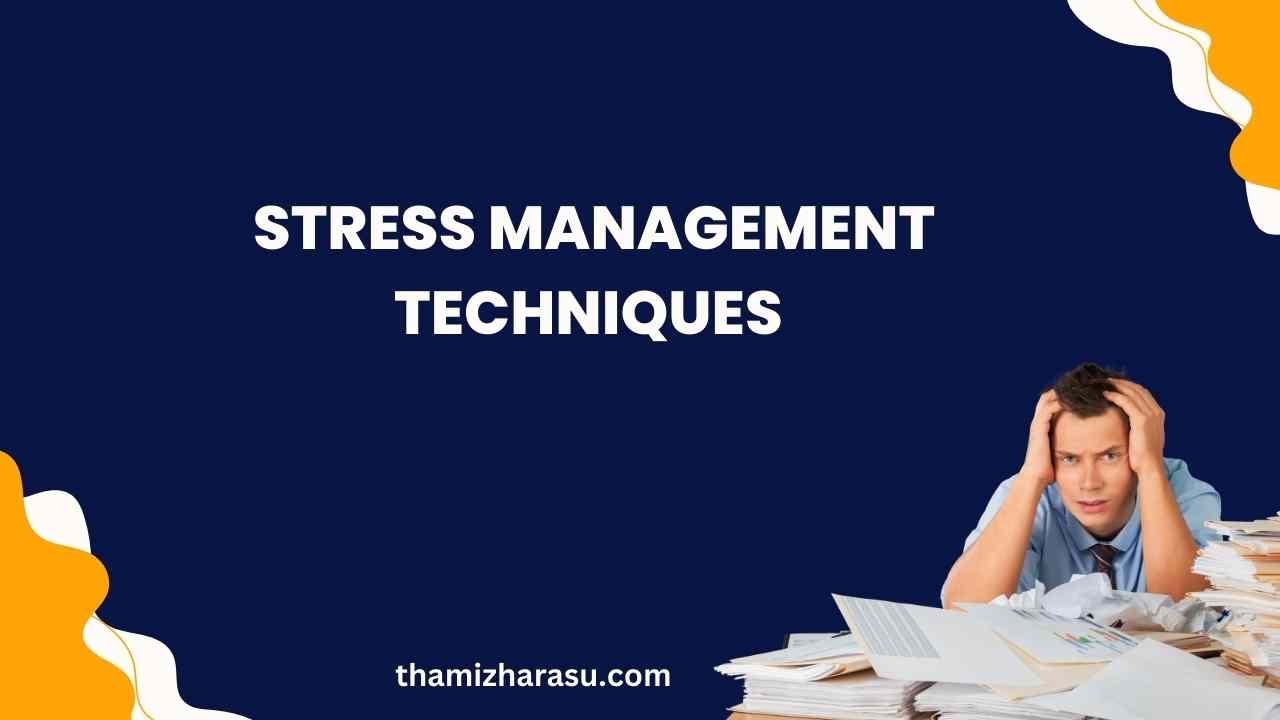 Stress Management Techniques | Mastering Stress: Comprehensive Guide to ...