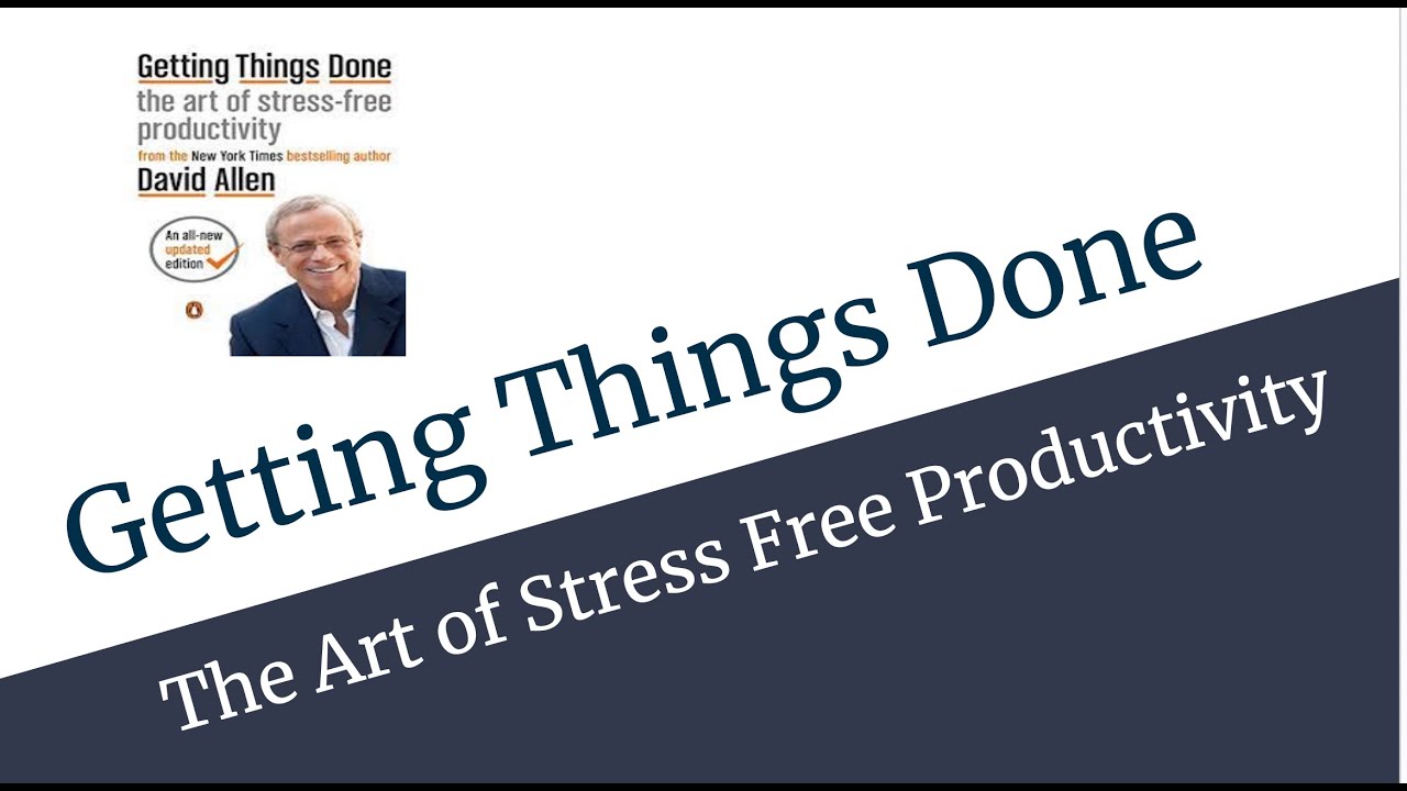 Getting Things Done: Key Takeaways and Analysis - YouTube