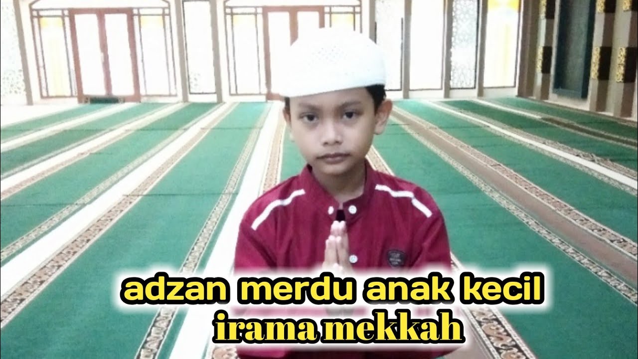 adzan merdu anak kecil irama mekkah - YouTube