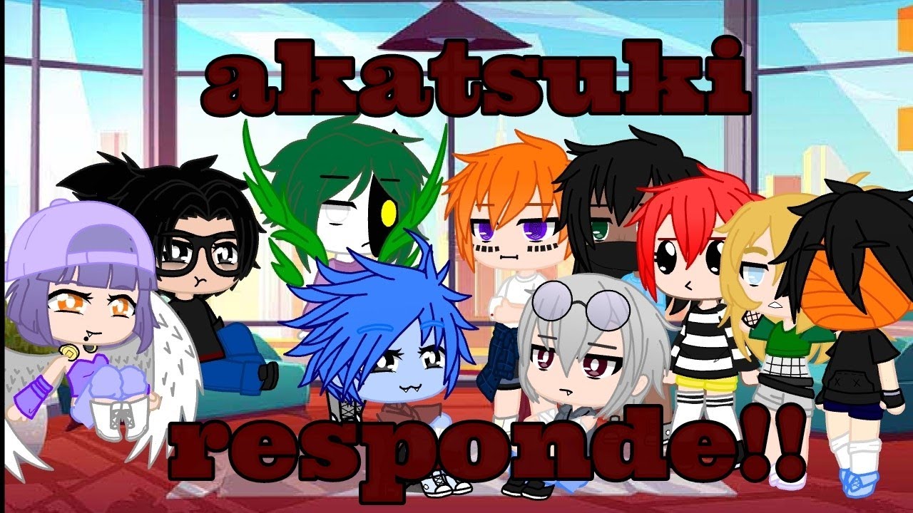 Akatsuki responde #1?-💕(especial 1k)💕~gacha club🍒~ - YouTube