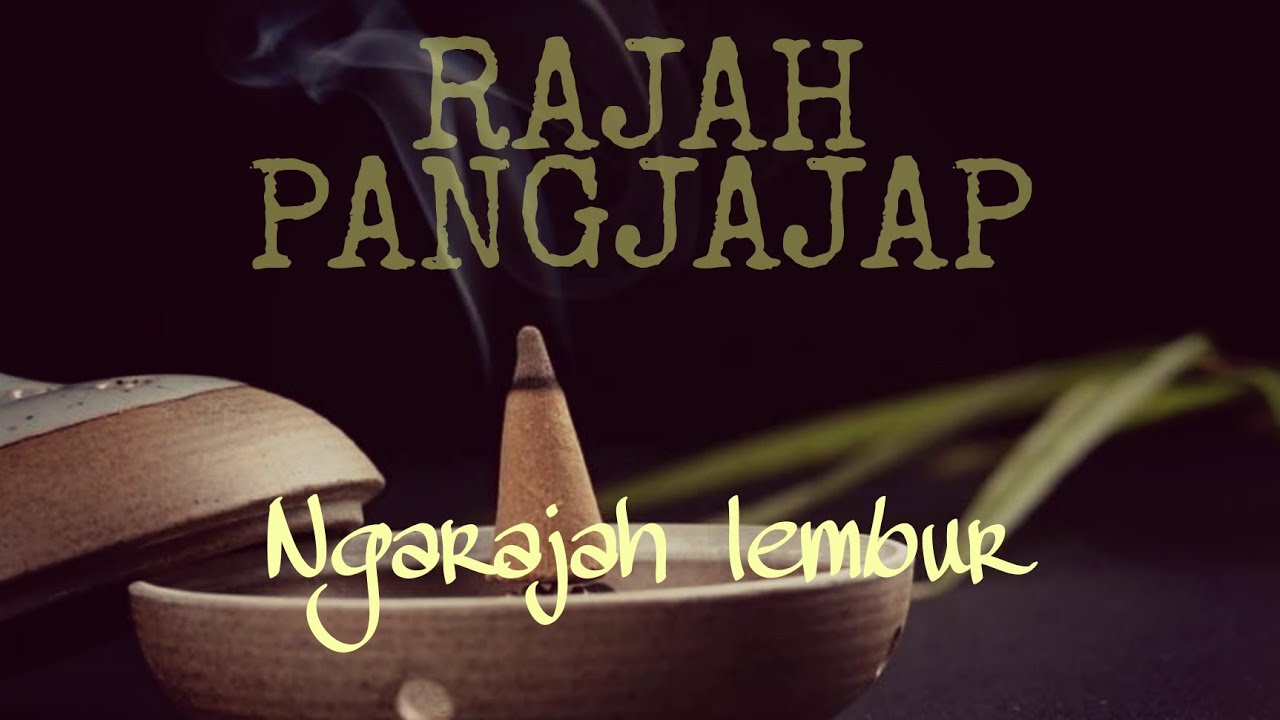 RAJAH SUNDA || RAJAH PANGJAJAP || ngarajah Lembur || Lagu Mistis Sunda ...