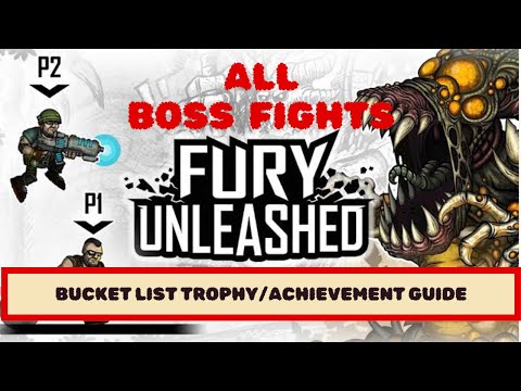 Bucket List Trophy & Achievement Guide - KILL ALL BOSSES: Fury Unleashed