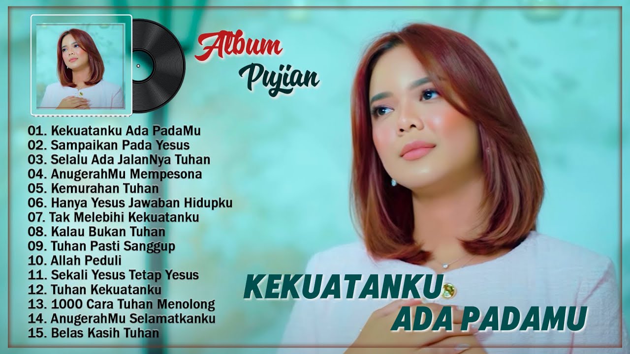 Kekuatanku Ada PadaMU || Lagu Rohani Terbaru 2025 Menyentuh Hati - YouTube