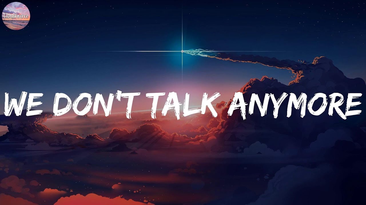Charlie Puth - We Don't Talk Anymore (Lyrics) | The Kid Laroi, Justin ...