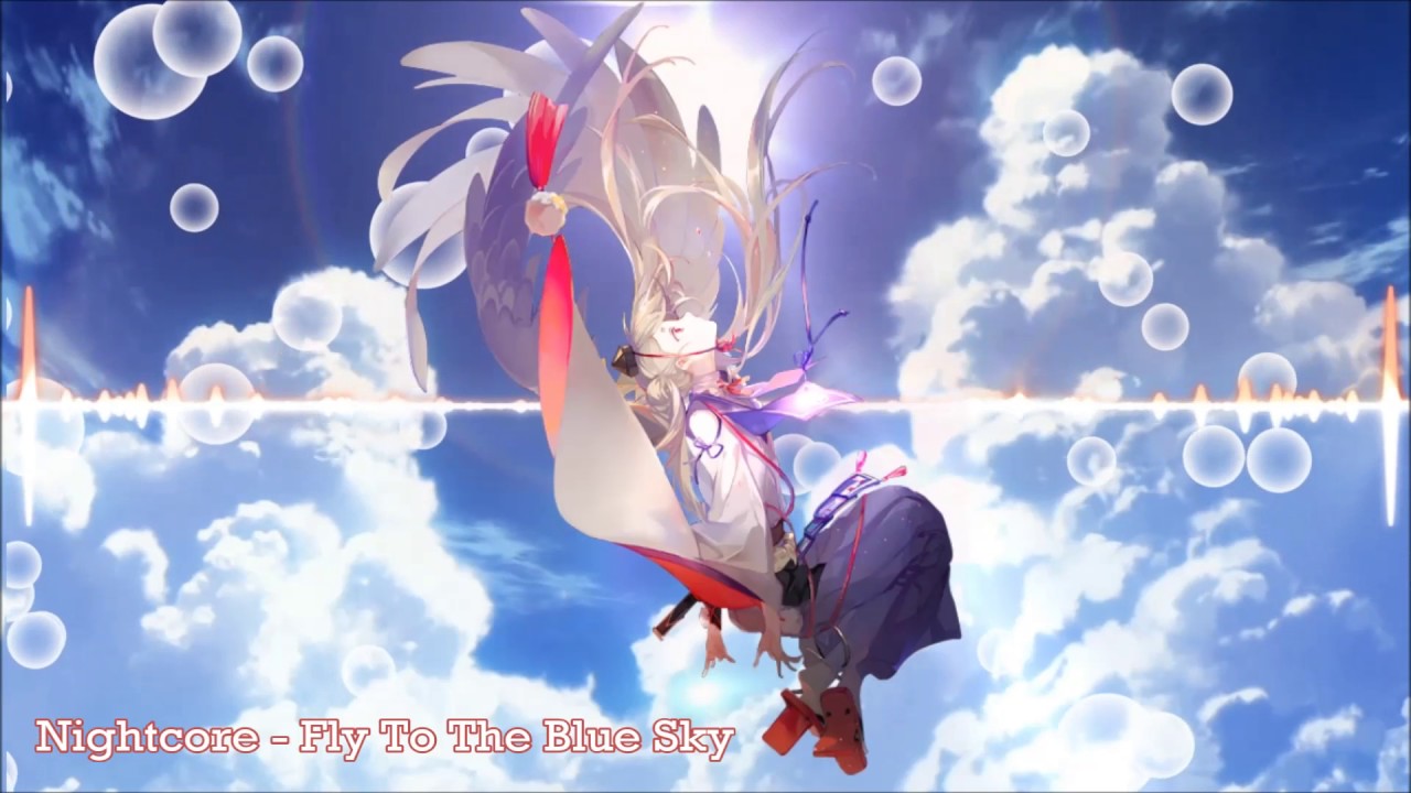 Nightcore- Fly To The Blue Sky - YouTube
