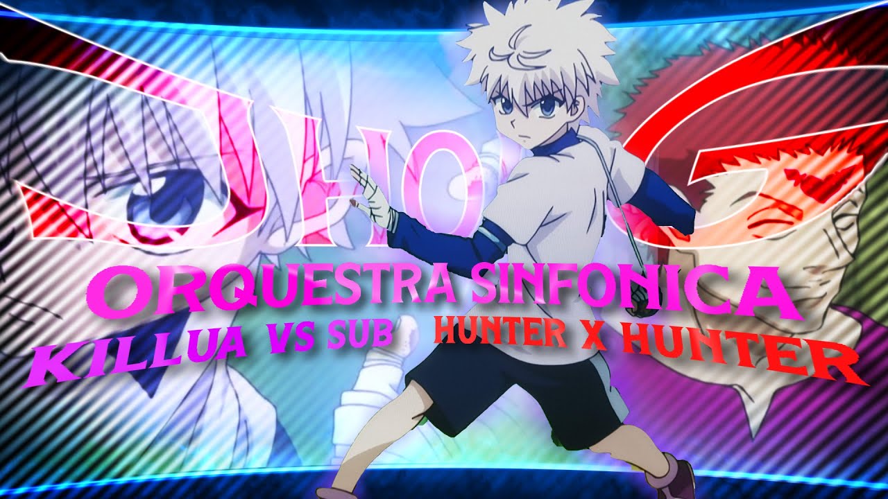 「AMV/Edit」Hunter x hunter | ORQUESTRA SINFONICA | Killua vs Sub - YouTube