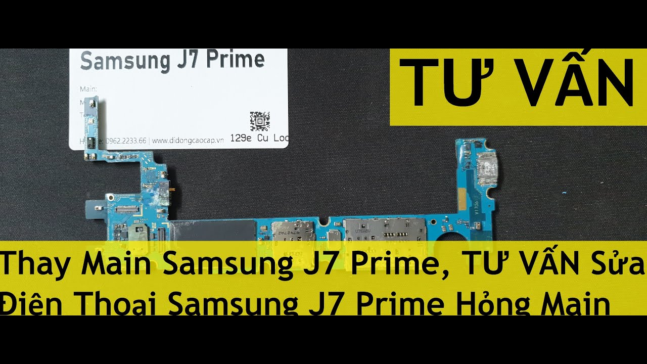 Thay Main Samsung J7 Prime, TƯ VẤN Sửa Điện Thoại Samsung J7 Prime Hỏng ...