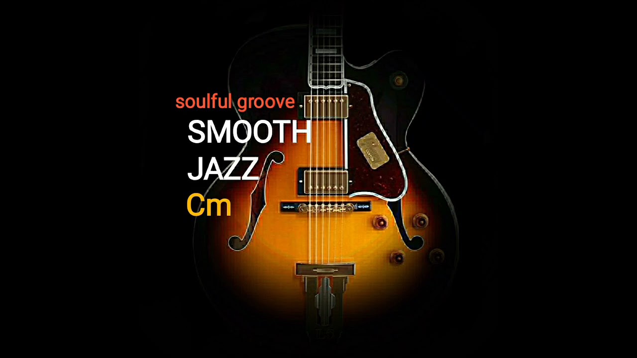 SMOOTH JAZZ SOULFUL BACKING TRACK - GROOVE & CHORD PROGRESSION - YouTube