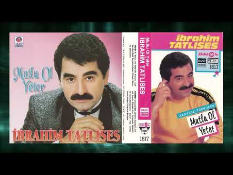 İbrahim Tatlıses - Mutlu Ol Yeter