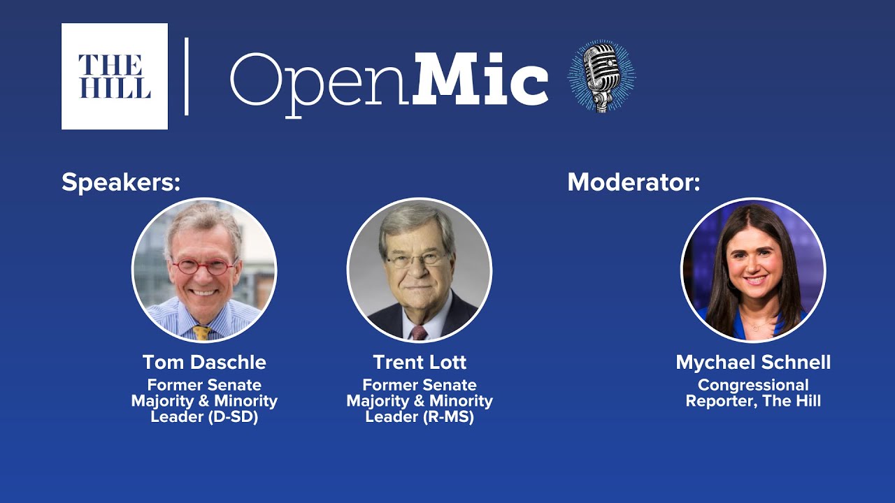 Watch Now: The Hill's Open Mic: Across the Aisle w/ Tom Daschle & Trent ...