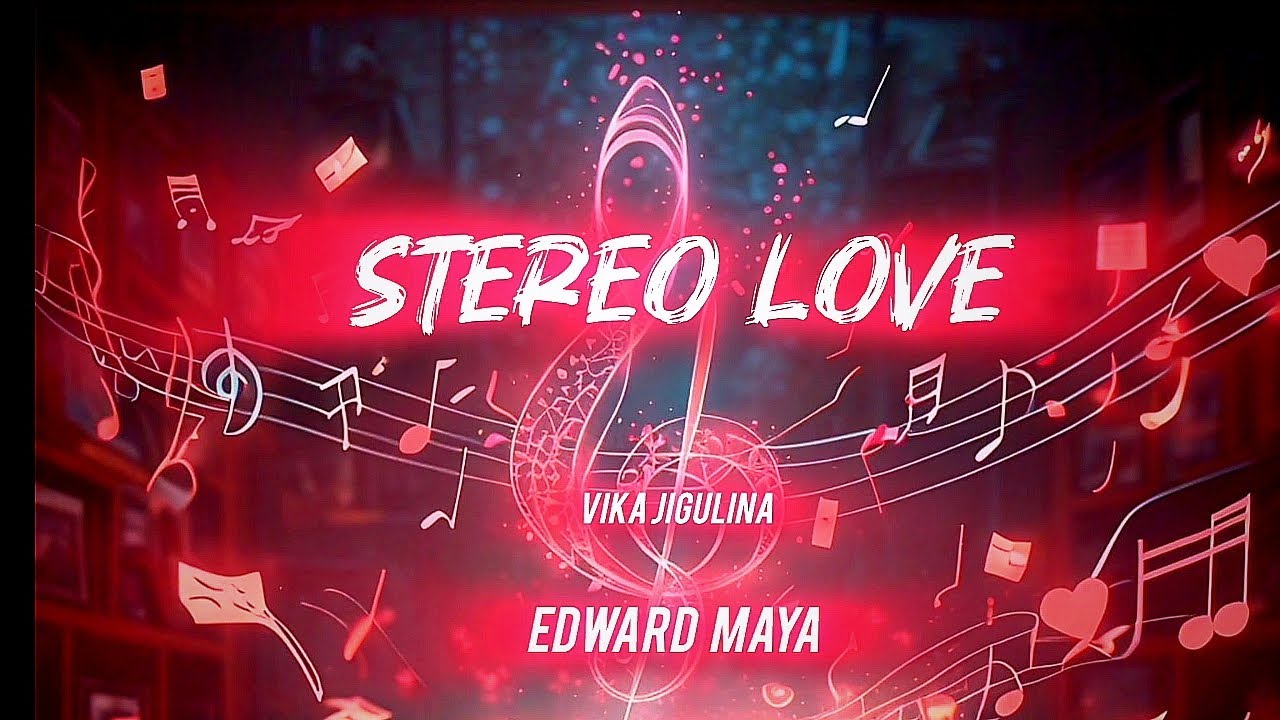 Stereo Love ~ Edward Maya, Vika Jigulina - YouTube