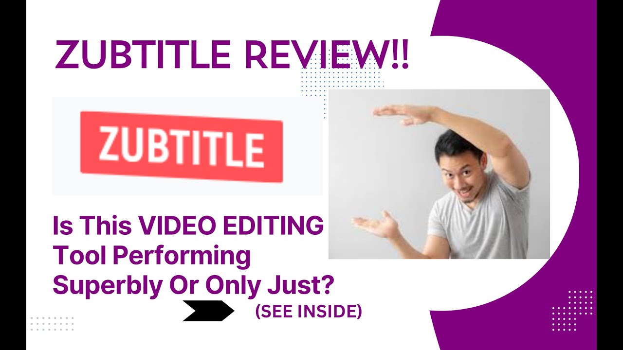Zubtitle REVIEW- Is This VIDEO EDITING Tool Performing Superbly Or Only ...