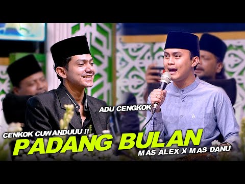 CENGKOK KHAS !! MAS DANU x HABIB ZAIDAN DALAM SATU PANGGUNG !! PADANG BULAN CUWANDU POLL !!!