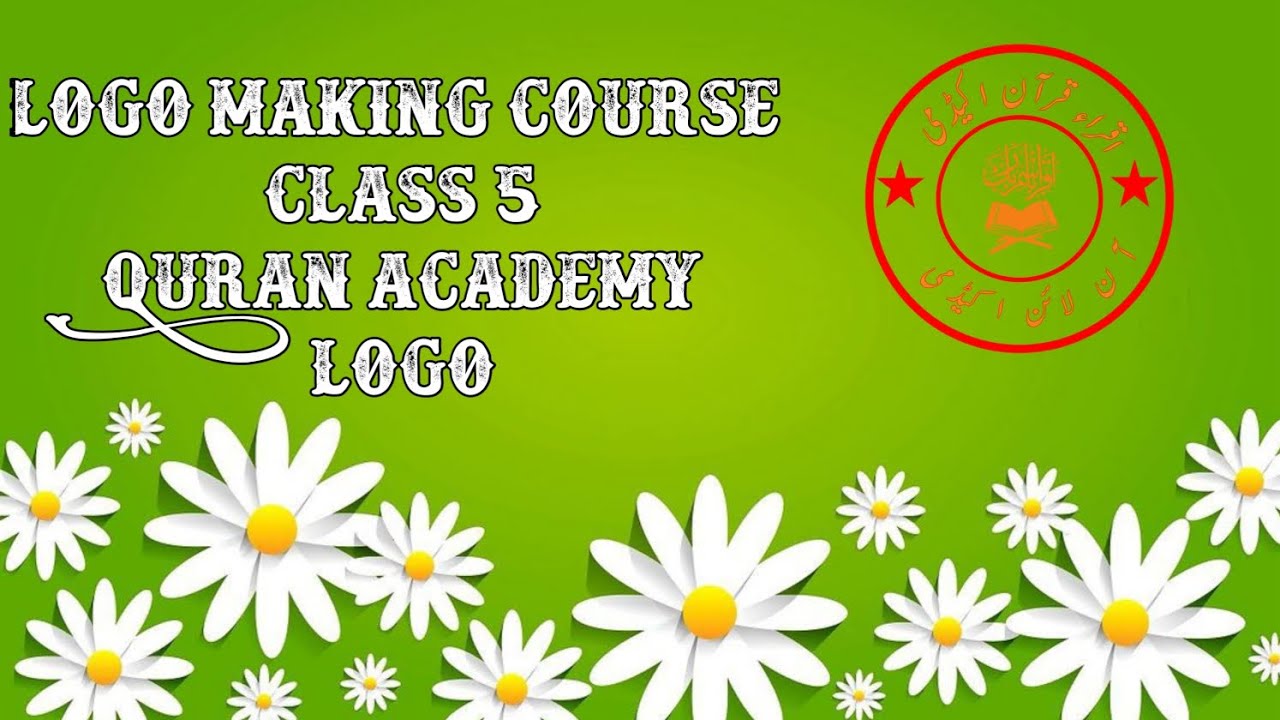 lesson 5, Logo Making Course Quran Academy Logo - YouTube