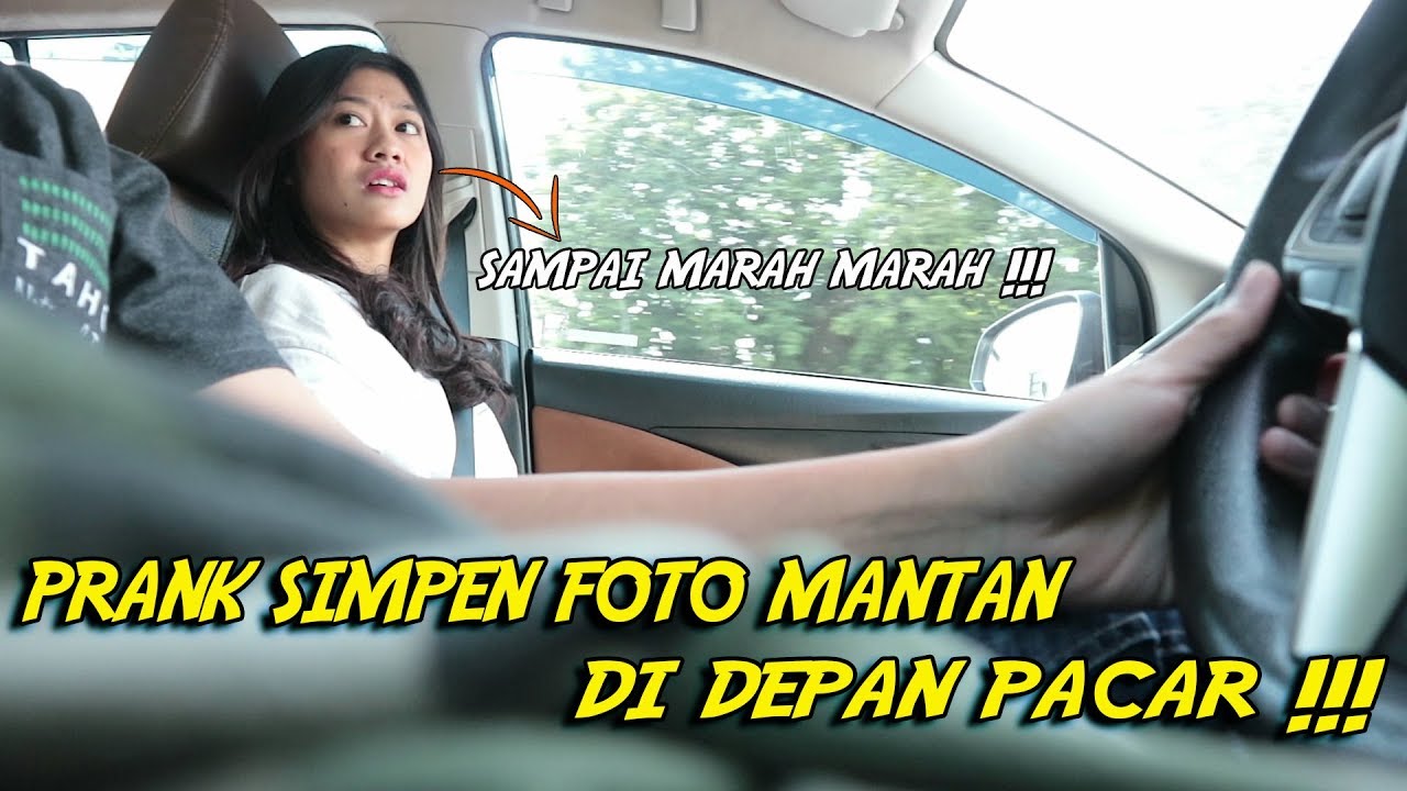 PRANK SIMPEN FOTO MANTAN DI DEPAN PACAR !!! SAMPAI MARAH MARAH !!! *AUTO NGAMUK* - YouTube