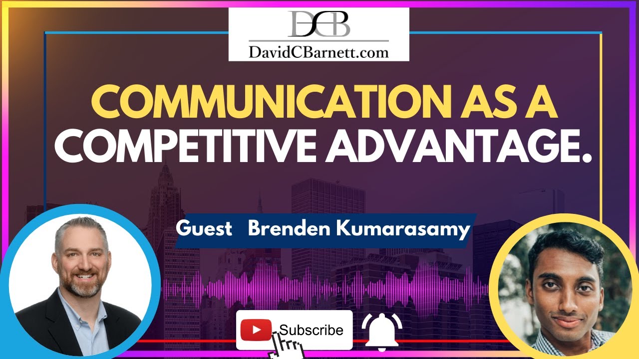 LIVE - Communication as a Competitive Advantage. With guest- Brenden ...