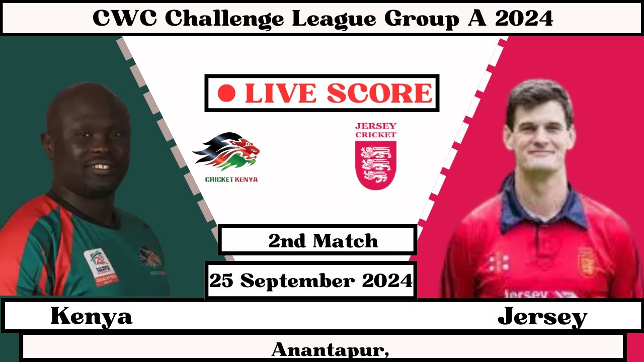 Kenya vs Jersey Live | 2nd Match-KEN vs JER | CWC Challenge League ...