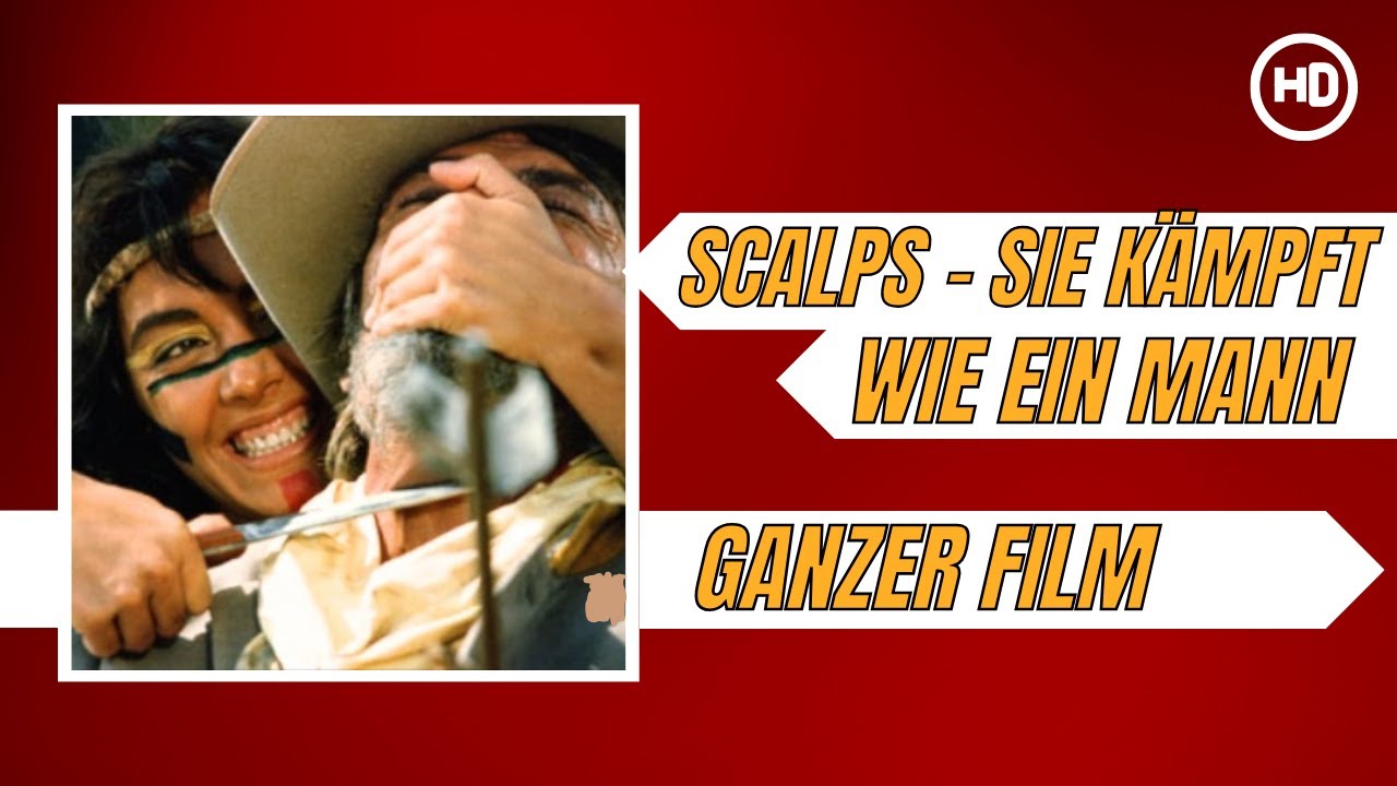 Scalps - Sie kämpft wie ein Mann | HD | Western | Ganzer Film auf ...