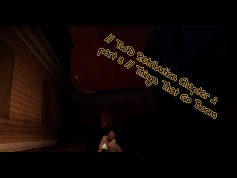 // TWD Retribution Chapter 2 part 3 // Things That Go Boom - YouTube