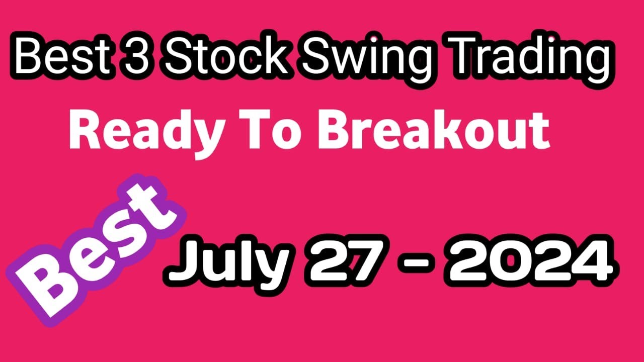 Top 3 positive stocks | Stocks for 27-July-2024 for Swing Trading - YouTube