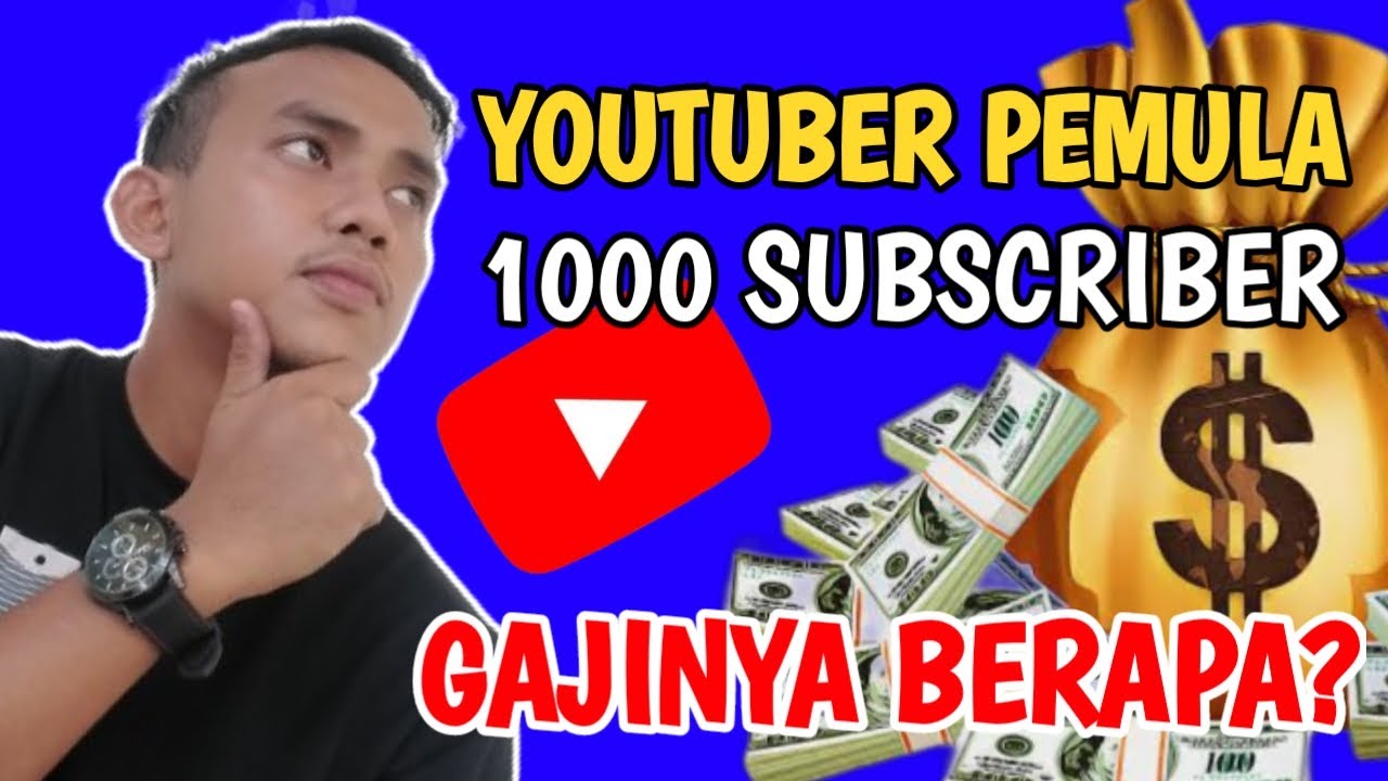 [2024] Berapa Gaji YouTuber 1000 Subscriber? Pemula Wajib Paham Ini ! - YouTube